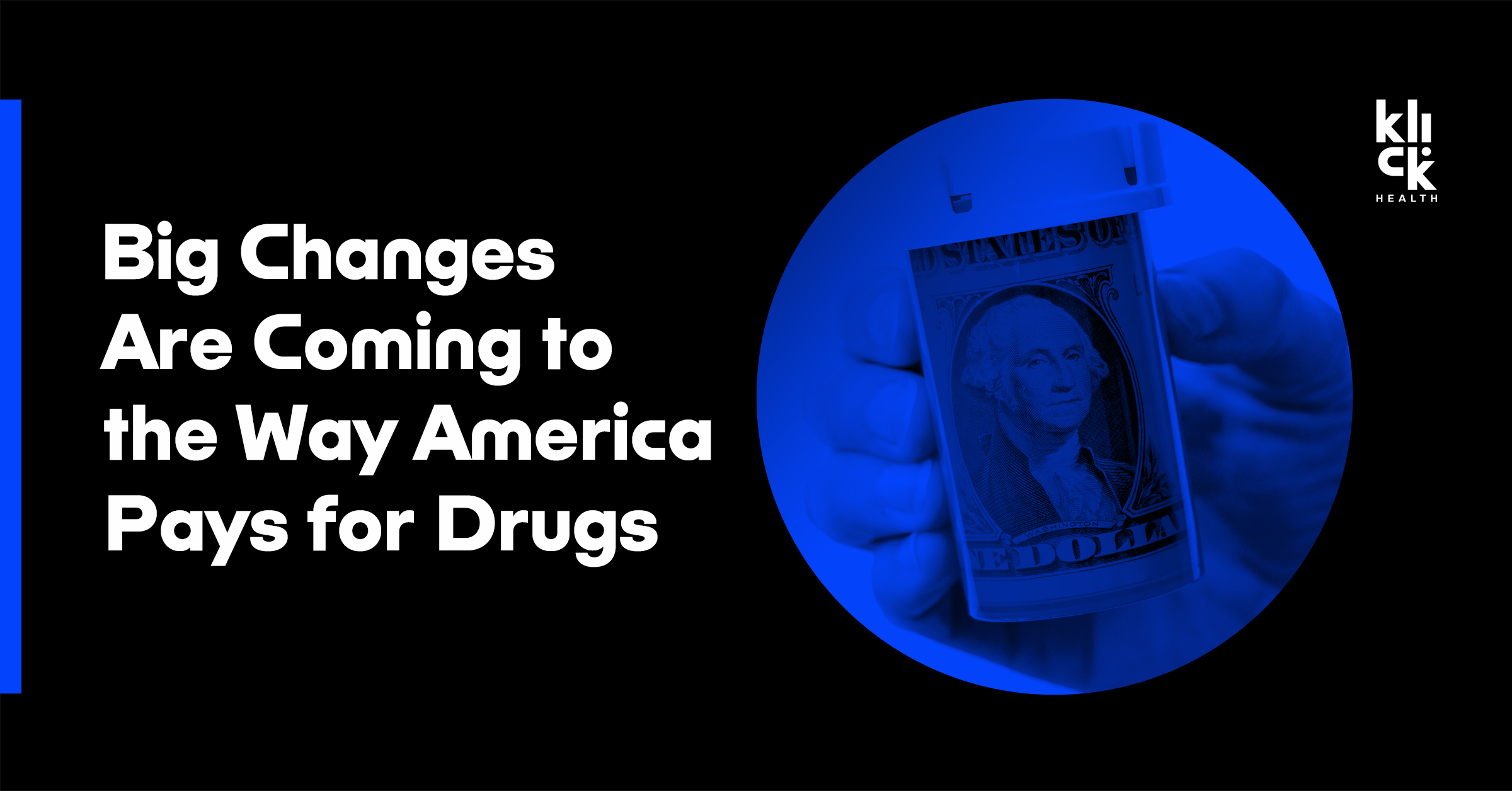 Big Changes are Coming to the Way America Pays for Drugs