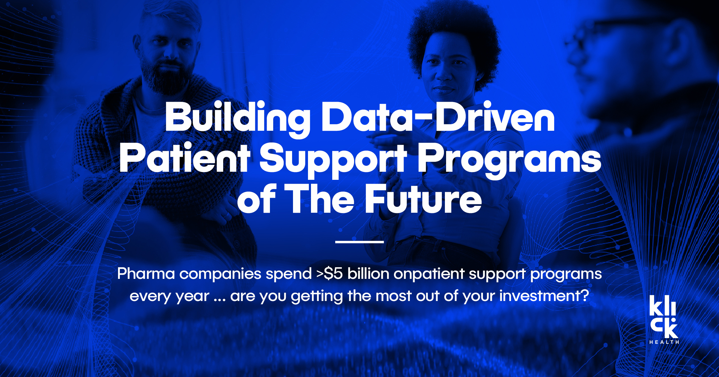 Building Data-Driven Patient Support Programs of the Future