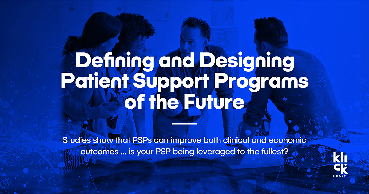 Defining and Designing Patient Support Programs of the Future